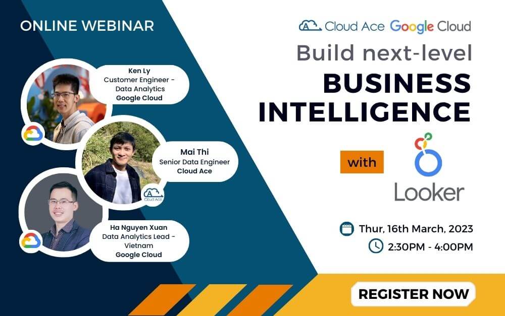 Cloud Ace - Xây Dựng Business Intelligence Với Looker